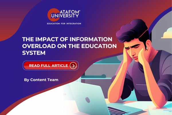 The Impact of Information Overload on the Education System - ATAFOM ...