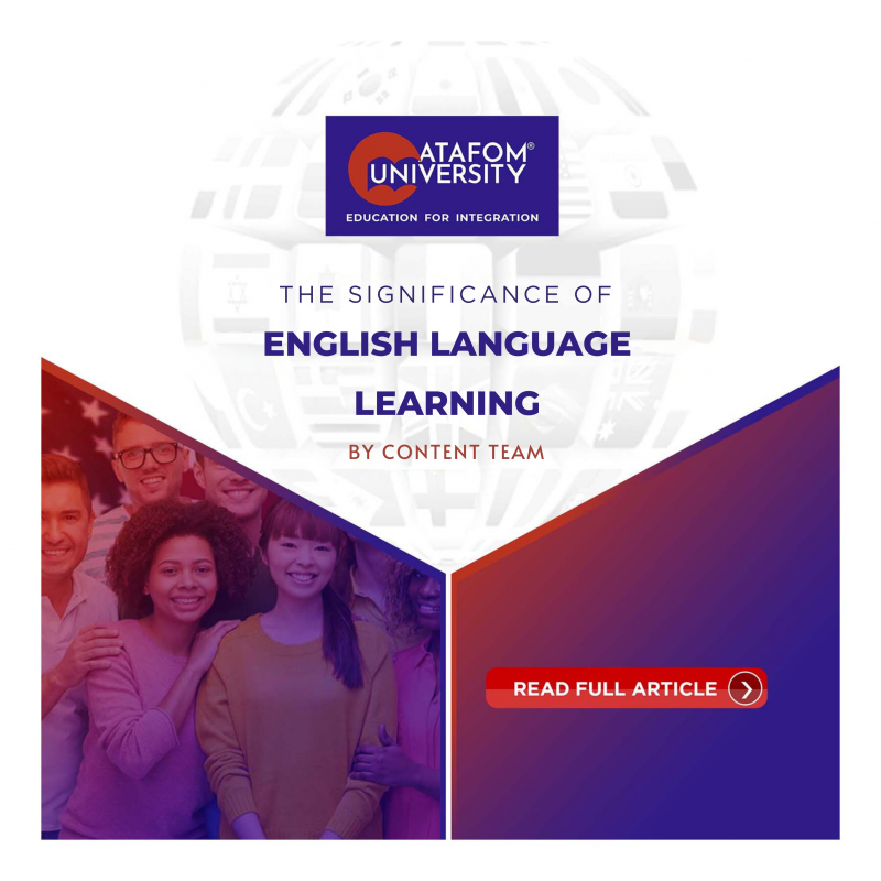 THE SIGNIFICANCE OF ENGLISH LANGUAGE LEARNING - ATAFOM University ...